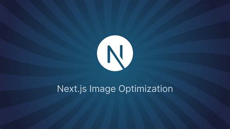 Nextjs Image Optimization With Examples Refine