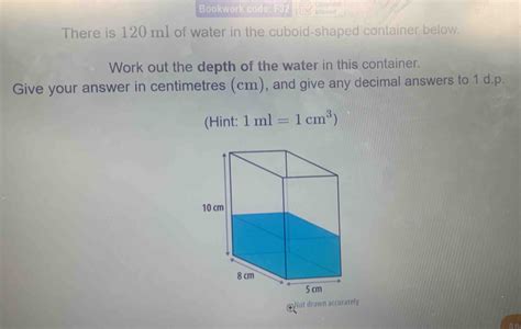Solved Bookwork Code F32 Allowed Calculato There Is 120 Ml Of Water