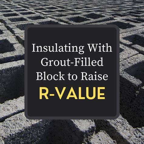 R Value Of Grout Filled Concrete Block CMU Insulation Dengarden