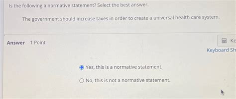 Solved Is The Following A Normative Statement Select The