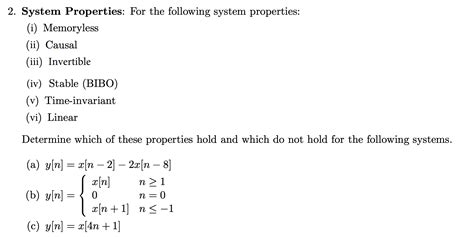 Solved 2 System Properties For The Following System