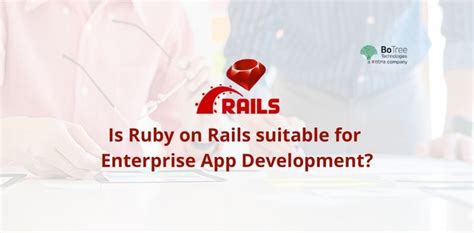 Is Ruby On Rails Suitable For Enterprise App Development In 2022 App