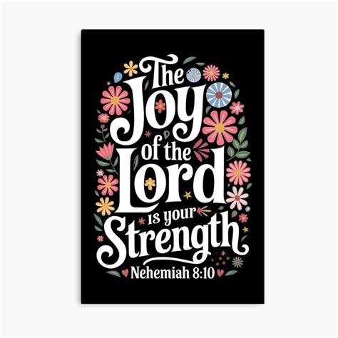 The Joy Of The Lord Is Your Strength Nehemiah 810 Floral Design