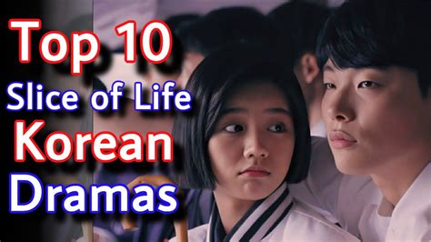 Top 10 Slice Of Life Korean Dramas Realistic Kdrama Youtube