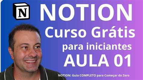 O Que é O Notion E Para Que Serve Tutorial Gratuito Aula 01 Youtube