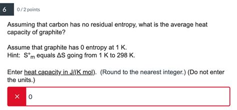 Solved Assuming That Carbon Has No Residual Entropy What Is