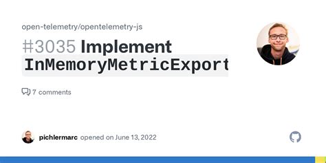 Implement `inmemorymetricexporter` · Issue 3035 · Open Telemetryopentelemetry Js · Github