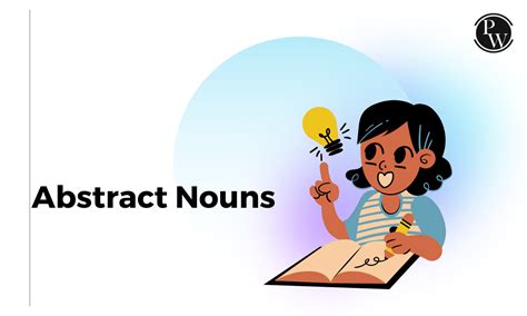 Abstract Nouns Definition Examples Of Abstract Noun And Uses