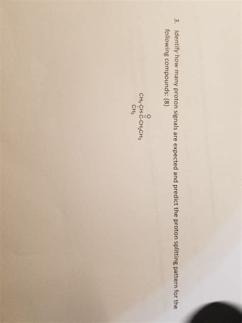 Solved Identify How Many Proton Signals Are Expected And