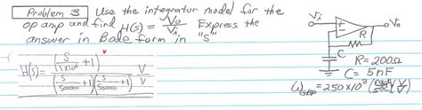 Solved Use The Integrator Model For The Op And Find H S Chegg Com