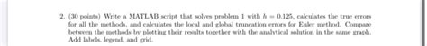 Solved 2 30 Points Write A Matlab Script That Solves