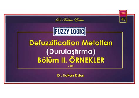 PDF Fuzzy Logic Defuzzification Bulanıklaştırma Methods with Examples