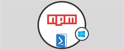 Como Atualizar O Npm Com Powershell No Windows 10 Desenvolvimento 2025