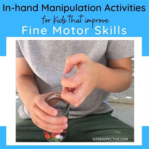 in hand manipulation skills a key to fine motor success artofit