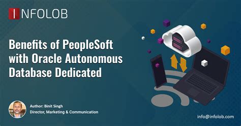 Benefits Of Peoplesoft With Oracle Autonomous Database Dedicated