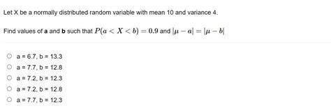 Solved Let X Be A Normally Distributed Random Variable With