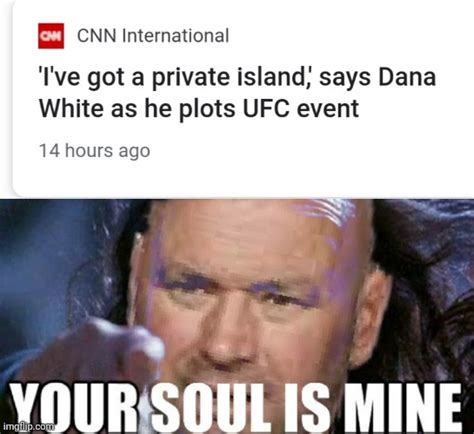 Dana White Memes And S Imgflip