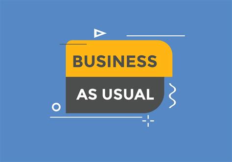 Business As Usual Button Speech Bubble Business As Usual Colorful Web