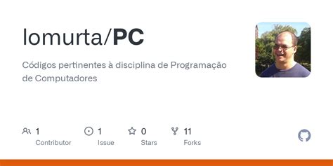 GitHub lomurta PC Códigos pertinentes à disciplina de Programação de Computadores