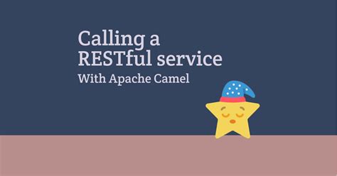 Calling A Restful Service From Apache Camel Tom Donohue