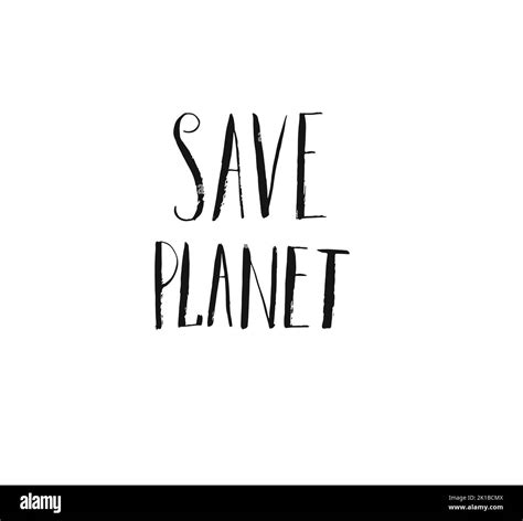 Hand Drawn Vector Abstract Artistic Ink Sketch Handwritten Save Planet Concept Calligraphy Text