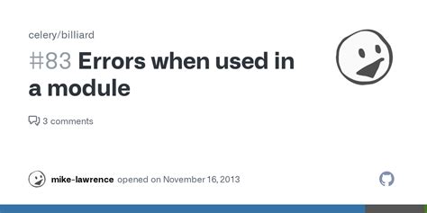 errors when used in a module · issue 83 · celery billiard · github
