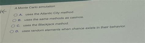 Solved A Monte Carlo Simulationa ﻿uses The Atlantic City