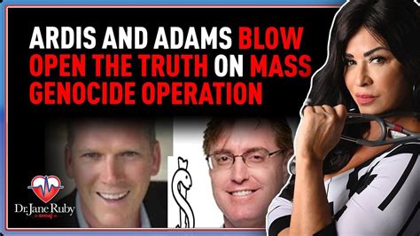Dr Jane Ruby Show Ardis And Adams Blow Open Truth On Mass Genocide R Cdcph