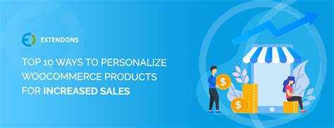 Top 10 Ways To Personalize Woocommerce Products And Boost Sales