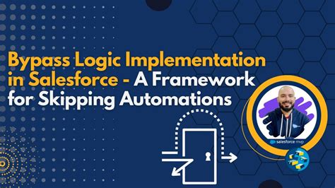 Bypass Logic Implementation In Salesforce A Framework For Skipping Automations Youtube