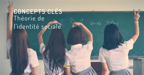 Théorie De Lidentité Sociale Mieux Interagir Au Quotidien