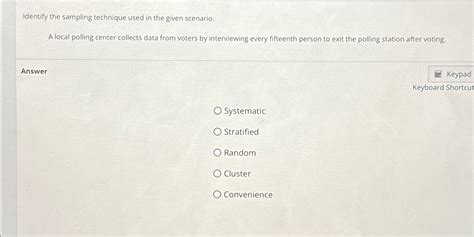 Solved Identify The Sampling Technique Used In The Given