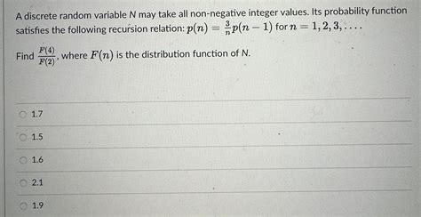 Solved A Discrete Random Variable N ﻿may Take All