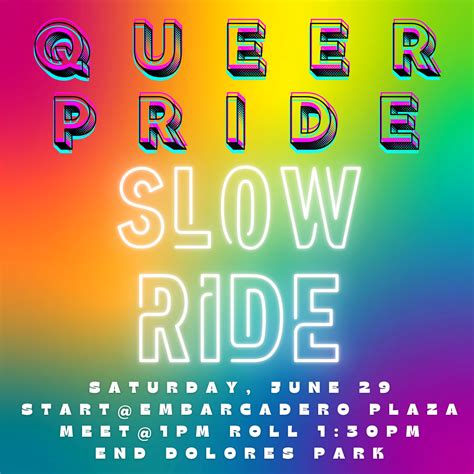 Queer Pride Slow Ride Saturday June 29th 1pm
