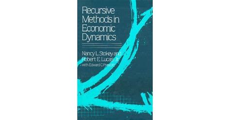Recursive Methods In Economic Dynamics By Nancy L Stokey