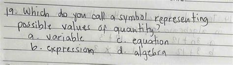 Solved 19 Which Do You Call A Symbol Representing Possible Values