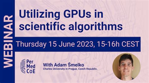 Webinar Utilizing Gpus In Scientific Algorithms Permedcoe