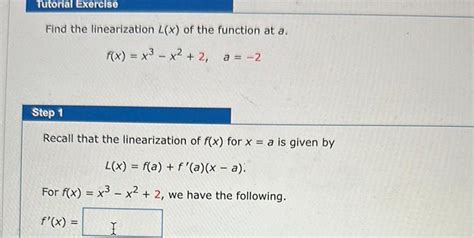 Answered Tutorial Exercise Find The Linearization L X Of The Function