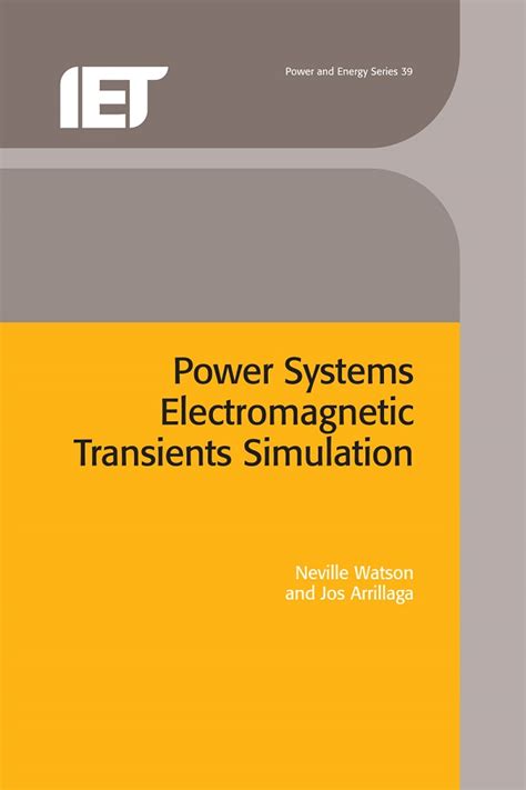 The Iet Shop Power Systems Electromagnetic Transients Simulation
