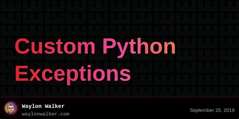 Custom Python Exceptions