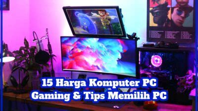 Harga Komputer Pc Gaming Tips Memilih Pc