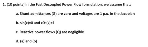 Solved 1 10 Points In The Fast Decoupled Power Flow