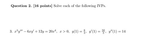 solved question 2 [16 points] solve each of the following