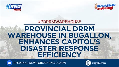 Provincial Drrm Warehouse In Bugallon Enhances Capitols Disaster