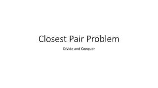 LU 17 Closest Pair And Convex Hull Using Divide And Conquer Pptx