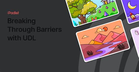 Breaking Through Barriers With Udl