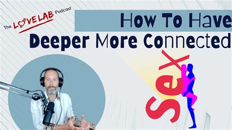 How To Have Deeper More Connected Sex YouTube