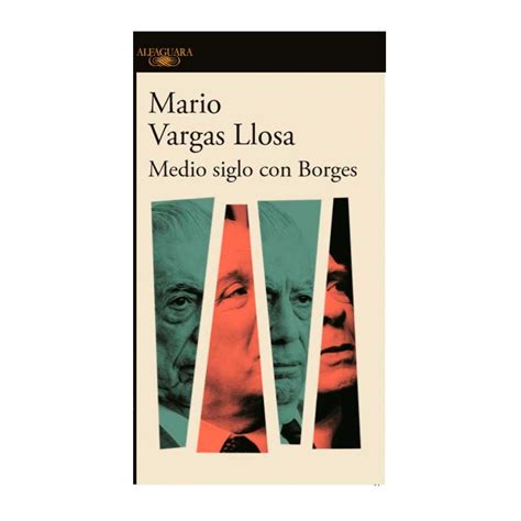 Medio Siglo Con Borges Mario Vargas Llosa Rappi