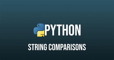 Python String Comparisons Chrispy Crunch