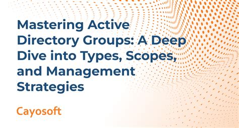 Active Directory Group Management A Guide To Automation Security And Best Practices